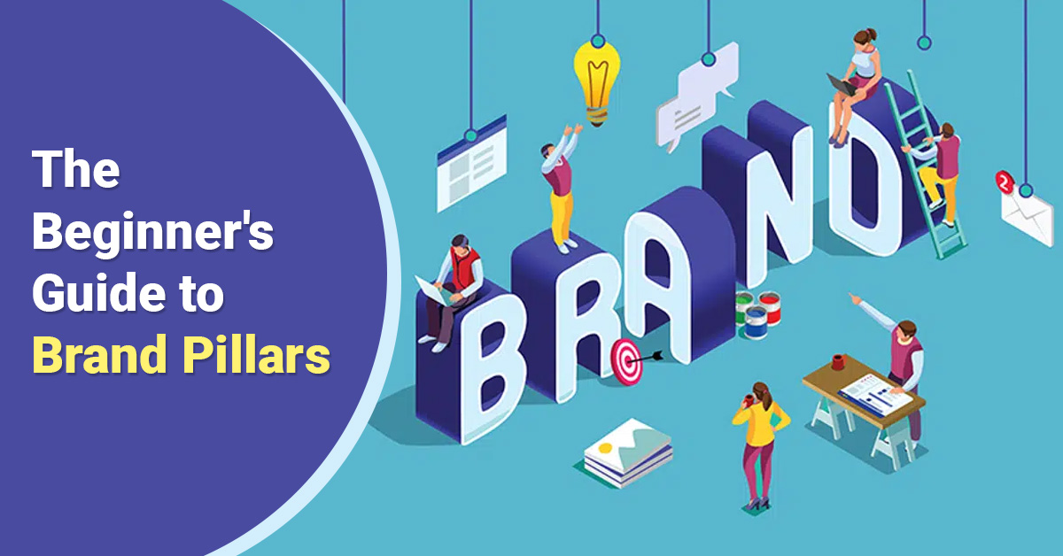 The Beginner's Guide to Brand Pillars | MAXTRA