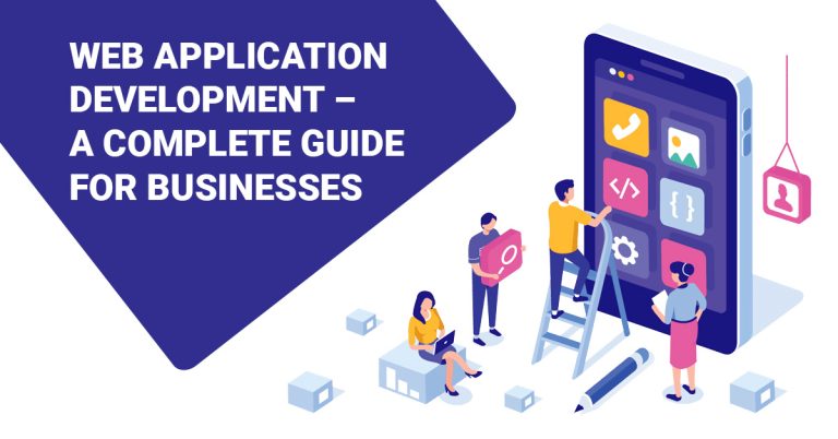 Web Application Development – A Complete Guide for Businesses | MAXTRA
