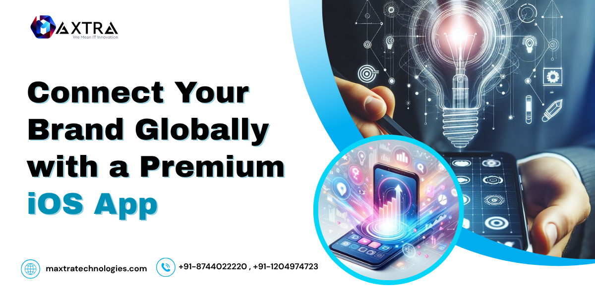 How iOS App Development Targets Premium Customers | Maxtra